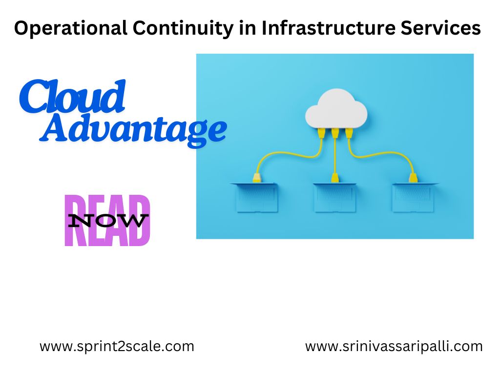 Ensuring Operational Continuity In Infrastructure Services The Cloud